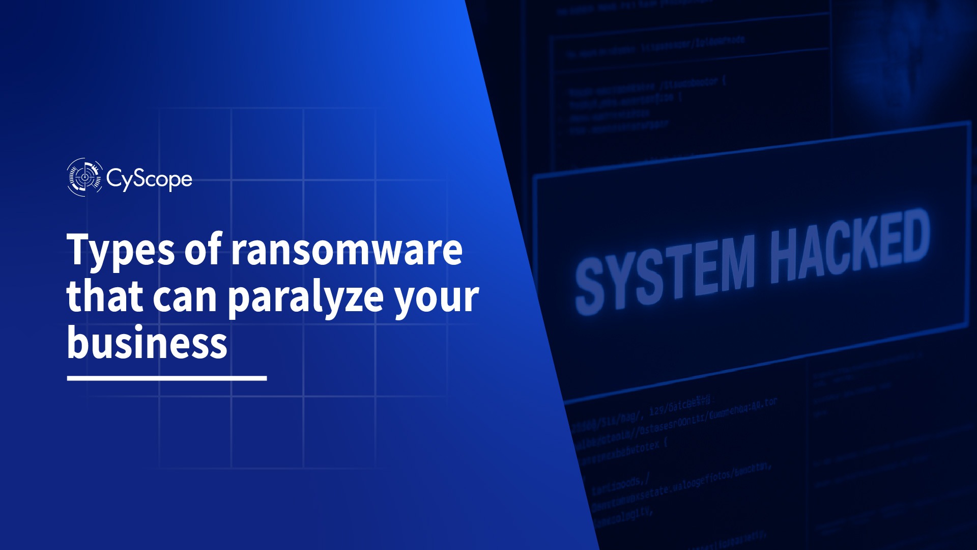 Types of ransomware that can paralyze your business | CyScope